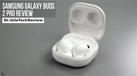 Samsung Galaxy Buds 2 Pro Review