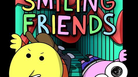 Smiling Friends S02 Poster Making The World Smile So We Don T Have To