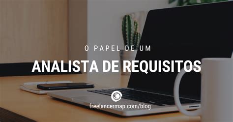 O Que Faz Um Analista De Requisitos Perfis Profissionais Em TI