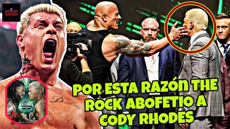 Por Esta Razón THE ROCK ABOFETIO a CODY RHODES y No Se ENFRENTARÁ a