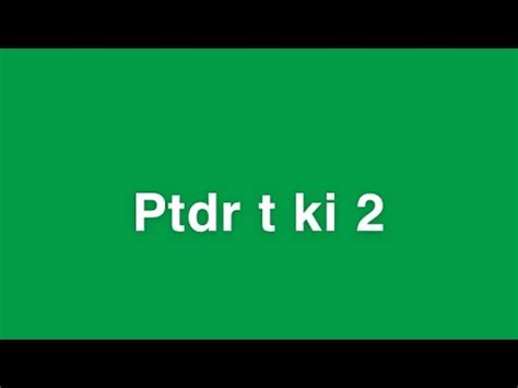 Ptdr T Ki Youtube