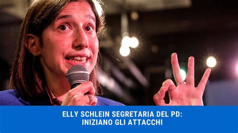 Elly Schlein Segretario Del Pd Analizziamo Gli Attacchi Youtube