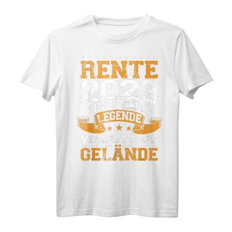 Rente 2023 eine echte Legende verlässt das Gelände T Shirt Perfektes