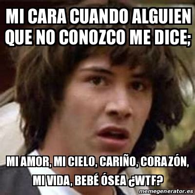 Meme Keanu Reeves Mi Cara Cuando Alguien Que No Conozco Me Dice Mi