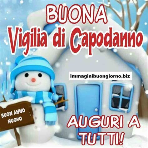 Buona Vigilia Di Capodanno Vigilia Di Capodanno Immagini Buongiorno