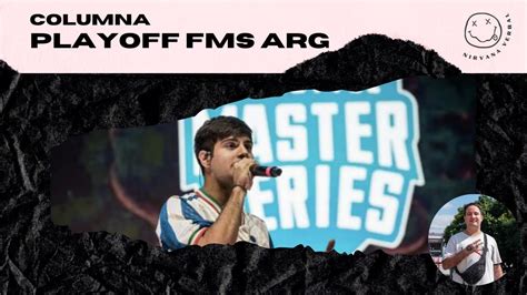 Los Play Offs De FMS Argentina 2022 Columna De Manu Basile Nirvana