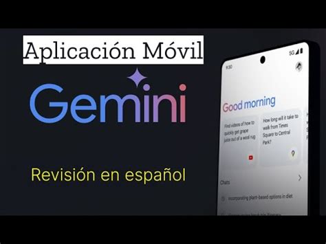 Gemini Aplicación Móvil Revisión en Español La nueva app de Google que
