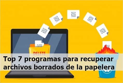 7 Programas Para Recuperar Archivos Borrados De La Papelera