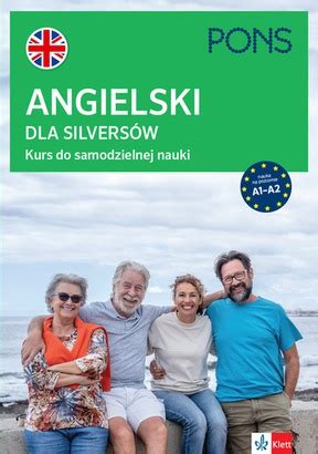 Angielski dla silversów Kurs do samodzielnej nauki na poziomie
