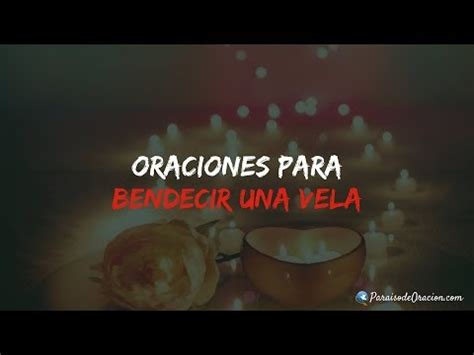 Descubre La Poderosa Oraci N Para Bendecir Una Vela Ilumina Tu Vida