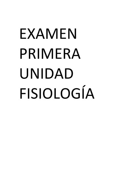 Examen DE Primera Unidad Fisio 1 morfofisiología 2 EXAMEN PRIMERA