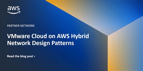 Vmware Cloud On Aws Hybrid Network Design Patterns Aws Partner