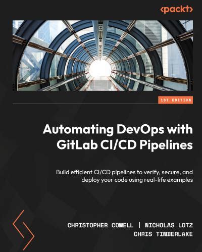 Automating DevOps With GitLab CI CD Pipelines Build Efficient CI CD