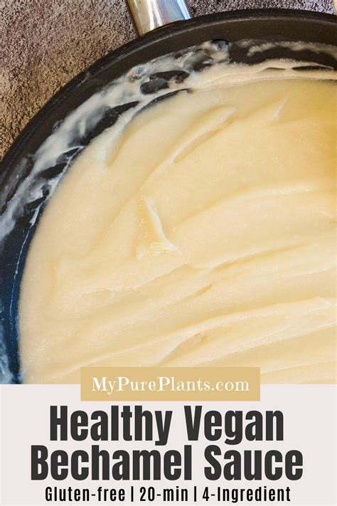 Easy Vegan Bechamel Aka White Sauce Gluten Free Artofit