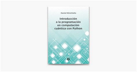 Introducci N A La Programaci N En Computaci N Cu Ntica Con Python By