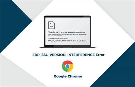 How To Fix ERR SSL VERSION INTERFERENCE Error