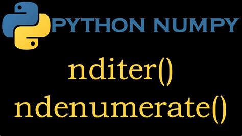 Python Numpy Module Nditer Ndenumerate Youtube