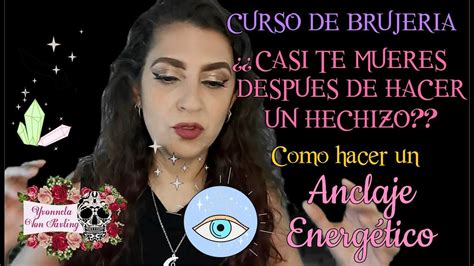 Curso De Brujeria Aprende Como Hacer Un Anclaje O Aterrizaje Escuela De