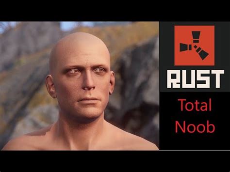 When A Noob Plays Rust YouTube