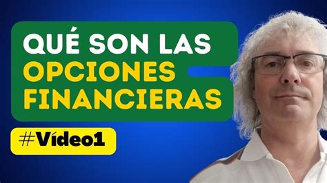 Opciones Financieras con Gon vídeo 1 Qué son las opciones