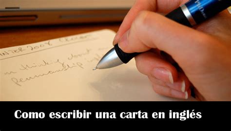 Como Hacer Una Carta En Ingles Que Uno Conoce A Una Persona