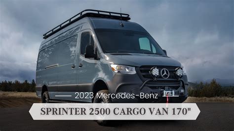 The 2023 Mercedes Benz Sprinter 2500 Cargo Van Is Made For Adventure