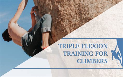 Triple Flexion Flexibility Training For Climbers The Climbing Doctor