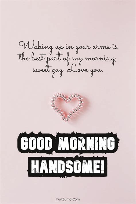 210 Cute Good Morning Texts For Him To Make Smile FunZumo