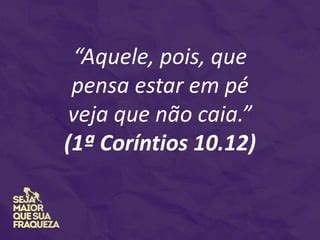 Seja Maior Que Sua Fraqueza PPT