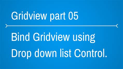 gridview tutorials how to bind gridview using dropdown list part 5 youtube