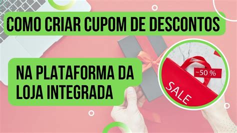 COMO CRIAR CUPOM DE DESCONTO NA LOJA INTEGRADA YouTube