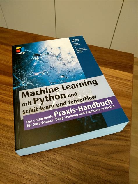 Machine Learning Mit Python Und Scikit Learn Und Tensorflow Das