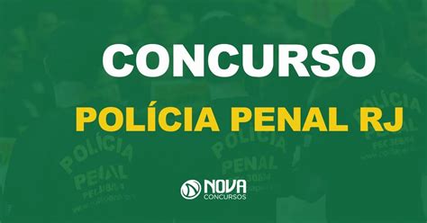 Polícia Penal RJ edital 300 vagas sai até julho Nova Concursos