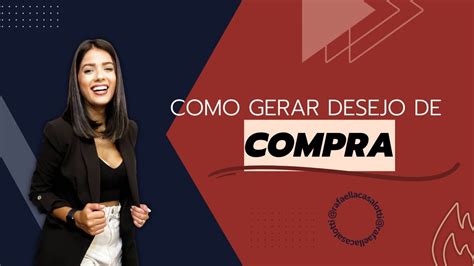 Como gerar o desejo de compra na sua audiência YouTube