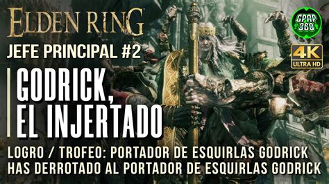Elden Ring Jefe Godrick El Injertado Jefe Principal 2