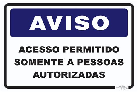 Placa Somente Pessoas Autorizadas Afonso Sinaliza Es Afonso