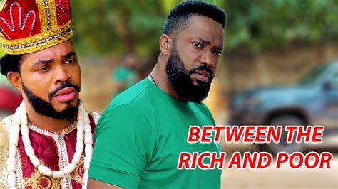 BETWEEN THE RICH AND POOR PART 1 2024 LATEST NOLLYWOOD MOVIES