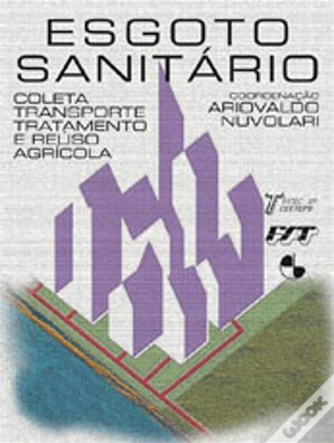 Esgoto sanitário Coleta transporte tratamento e reúso agrícola de