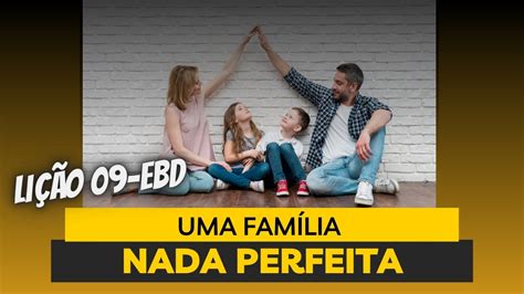 Li O Uma Fam Lia Nada Perfeita Trimestre De Ebd Youtube