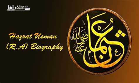 Hazrat Usman R A Biography Presentcaliphateinislam Org
