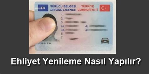 Ehliyet Yenileme Nasıl Yapılır 2021 Ehliyet Yenileme