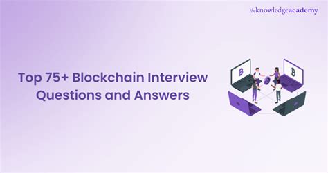 Best 75 Blockchain Interview Questions And Answers