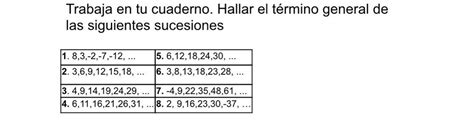 Trabaja en tu cuaderno Hallar el término general de las siguientes