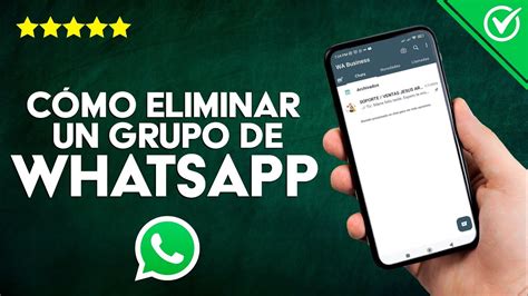 Cómo ELIMINAR UN GRUPO de WhatsApp Rápidamente Ordena tus Chats YouTube