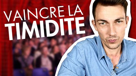 Vaincre La Timidit La M Thode Coup De Poing Pour Devenir L Aise