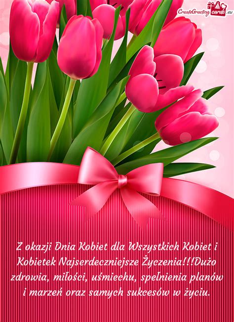 Z Okazji Dnia Kobiet Dla Wszystkich Kobiet I Kobietek Najserdeczniejsze