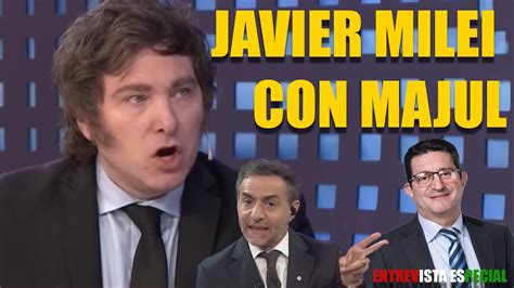 Javier Milei Con Luis Majul En Vivo Vito De Palma Pase Con Marra
