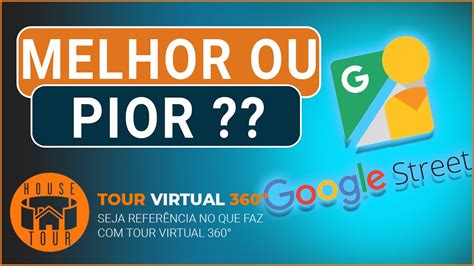 Tour Virtual 360 Sem O App Do Google Street View Ficou Melhor Ou Pior