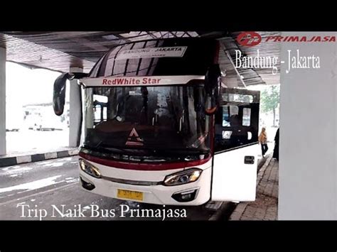 Trip Tektok Ke Jakarta Naik Bus Primajasa Eksekutif Ternyaman Di