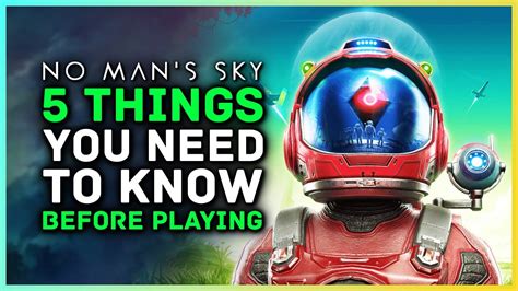 No Man S Sky 5 Things You Need To Know Before Playing YouTube
